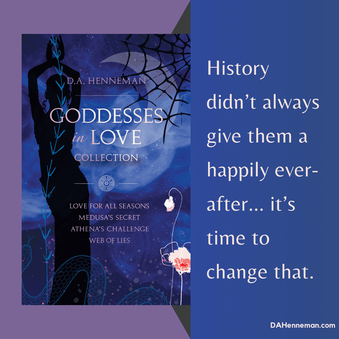 Goddesses In Love – Mythology Retelling Series – D.A. Henneman ...